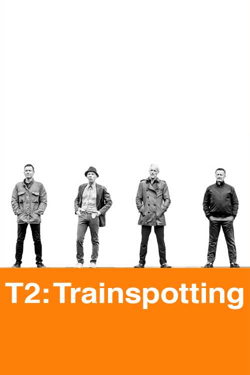 T2 Trainspotting (2017) - Sarrius | The Poster Database (TPDb) T2 Trainspotting (2017) - Sarrius | The Poster Database (TPDb)