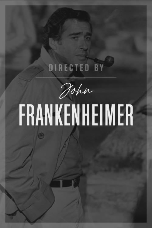 John Frankenheimer (Directing) - pterisaur | The Poster Database (TPDb) John Frankenheimer (Directing) - pterisaur | The Poster Database (TPDb)
